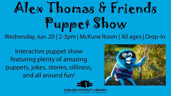 June 20: Alex Thomas and Friends Puppet Show at the Chelsea District ...