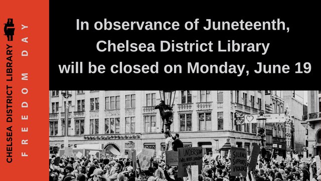 June 19: Chelsea Library Closed for Juneteenth - Chelsea Update ...