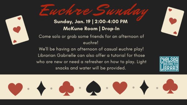 Jan. 19: Euchre Sunday at Chelsea Library - Chelsea Update: Chelsea ...